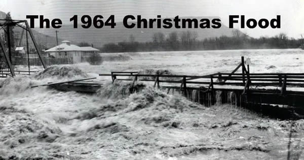 The Christmas Flood of 1964: A Winter Tragedy Remembered